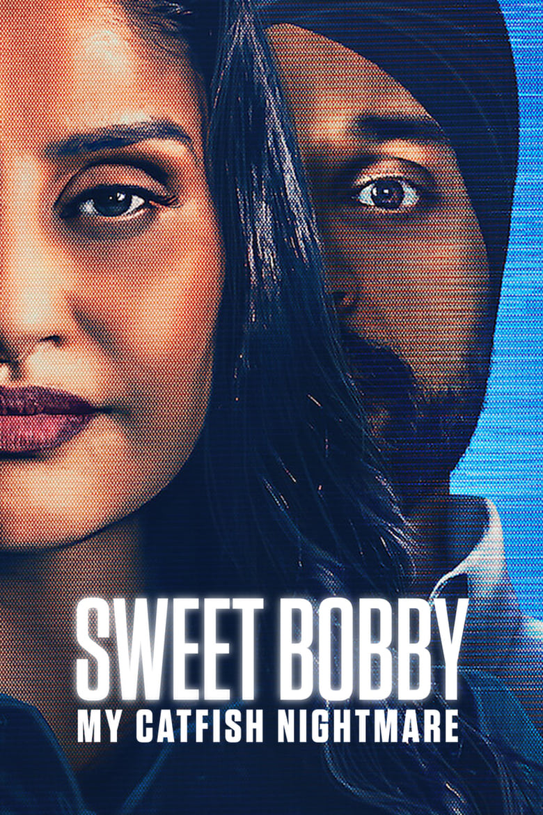 Sweet Bobby: My Catfish Nightmare (2024) ฝันร้ายภัยนักหุ่น (ซับไทย)